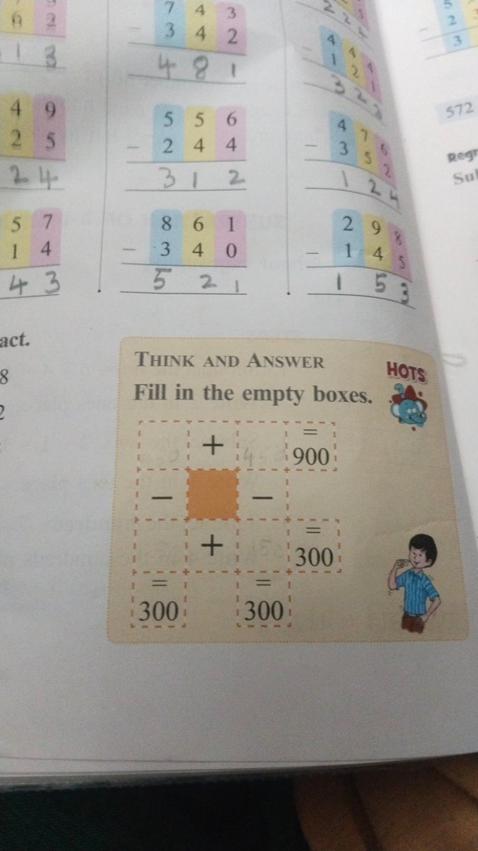THINK AND ANSWER Fill in the empty boxes. ] + [ ] = 900 [ ] - [ ] = [ ..