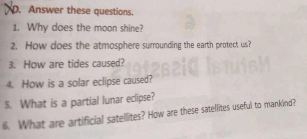 Answer these questions. Why does the moon shine? How does the atmosphere