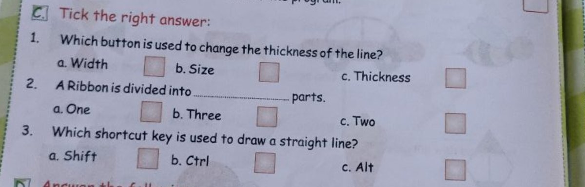 Which button is used to change the thickness of the line? a. Width