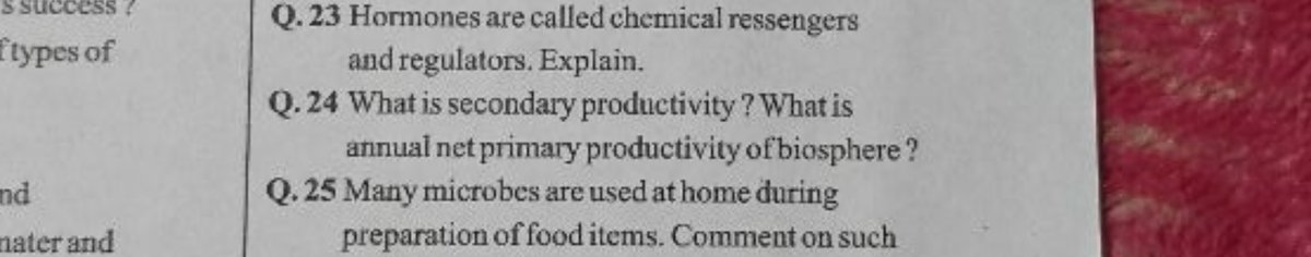 Q. 23 Hormones are called chemical messengers and regulators. Explain. Q...