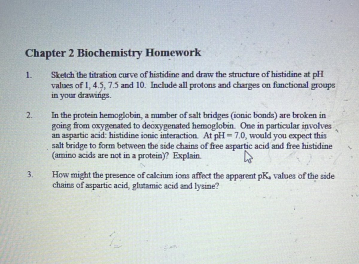 Sketch the titration curve of histidine and draw the structure of histidi..