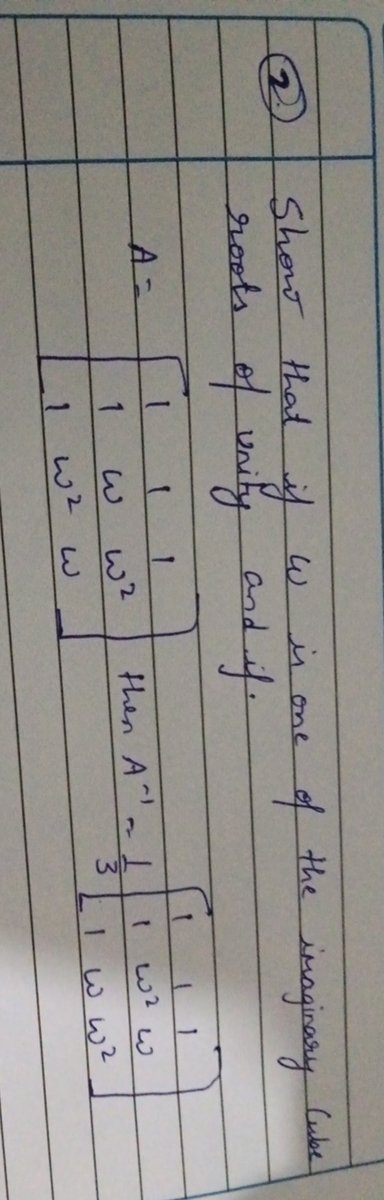 Show that if \omega is one of the imaginary cube roots of unity and if: