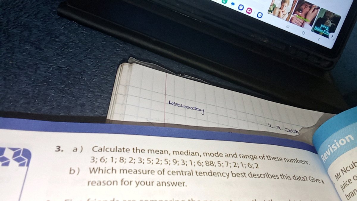 a) Calculate the mean, median, mode and range of these numbers: 3; 6; 1;