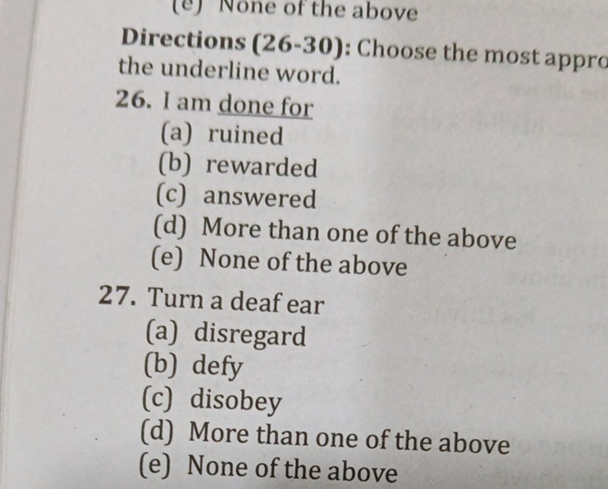 Directions (26-30): Choose the most appropriate meaning of the underlined..