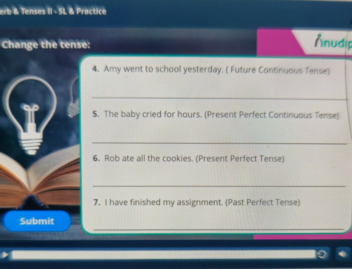 Change the tense: Amy went to school yesterday. (Future Continuous Tense..