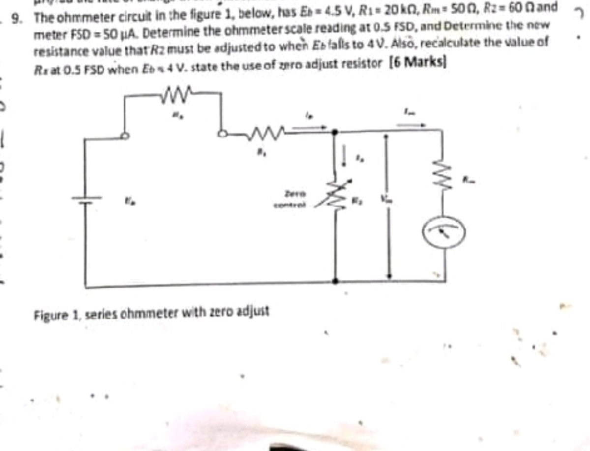 The ohmmeter circuit in Figure 1, below, has E_b = 4.5 V, R_1 = 20 kΩ, R_..