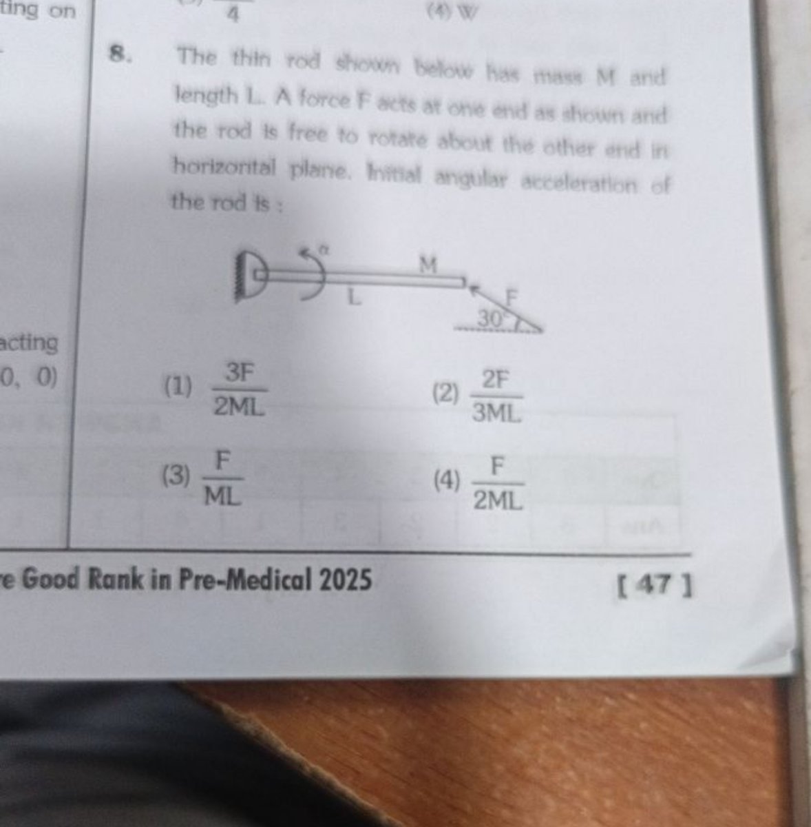The thin rod shown below has mass M and length L. A force F acts at one e..