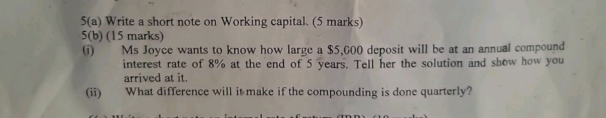 5(a) Write a short note on Working capital. (5 marks) 5(b) (15 marks) (i)..