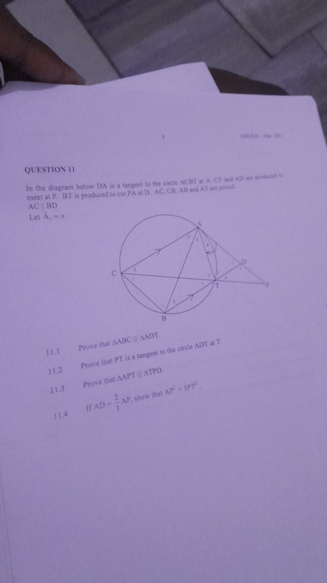 QUESTION 11 In the diagram below DA is a tangent to the circle ACBT at A...