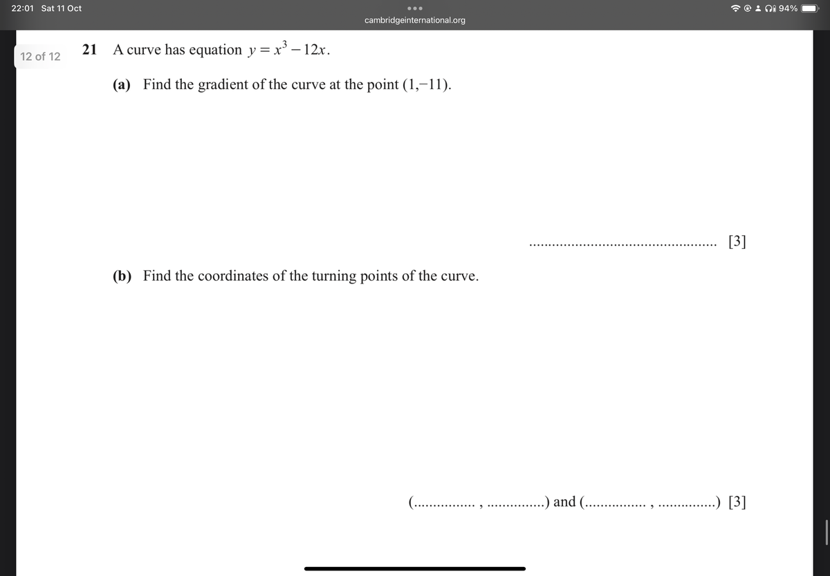 21 A curve has equation y = x^3 - 12x. (a) Find the gradient of the curv..