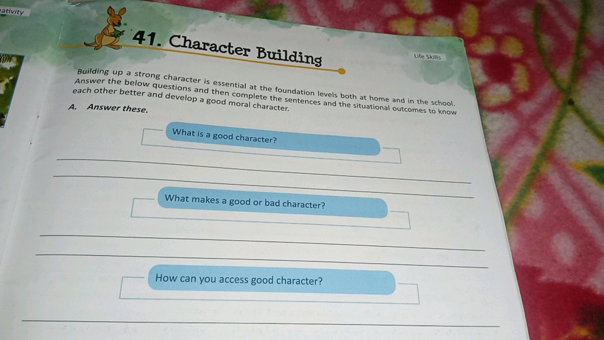 41. Character Building Building up a strong character is essential at th..