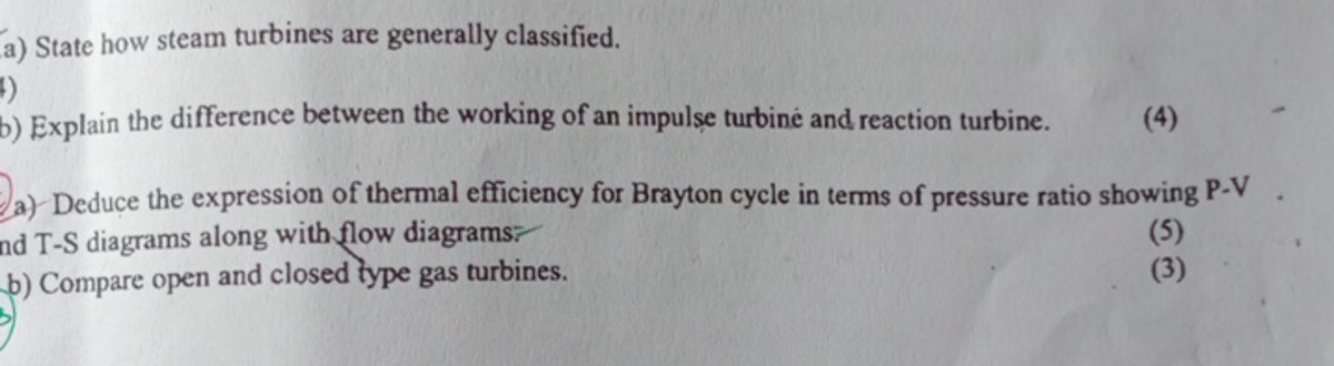a) State how steam turbines are generally classified. b) Explain the diff..