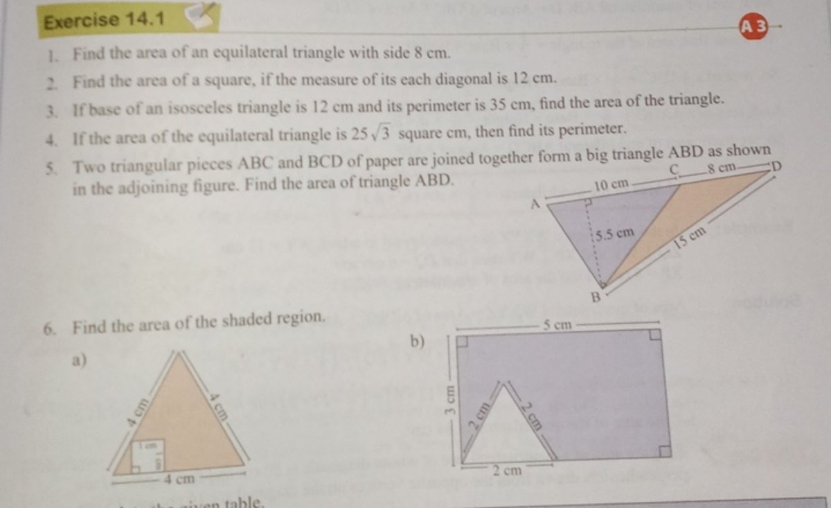 Exercise 14.1 Find the area of an equilateral triangle with side 8 cm.