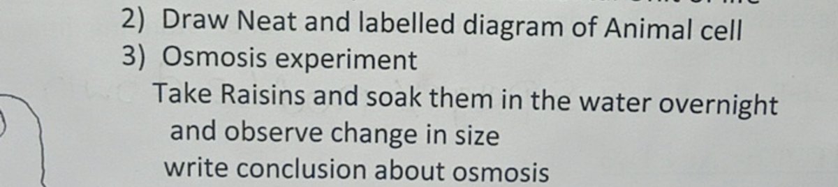 2) Draw Neat and labelled diagram of Animal cell 3) Osmosis experiment Ta..