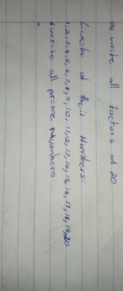 a) Write all factors of 20. b) Look at these numbers: 1, 2, 3, 4, 5, 6, 7..
