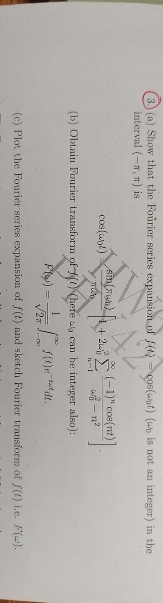 (a) Show that the Fourier series expansion of f(t) = \cos(\omega_0 t) (wh..