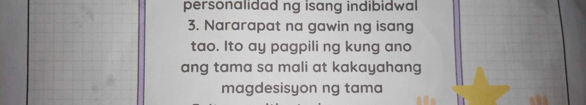 Nararapat na gawin ng isang tao. Ito ay pagpili ng kung ano ang tama sa m..