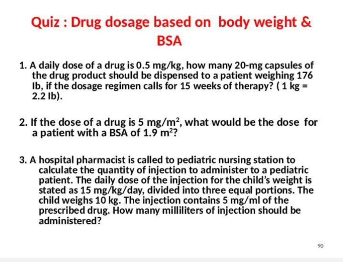 Quiz: Drug dosage based on body weight & BSA A daily dose of a drug is 0..