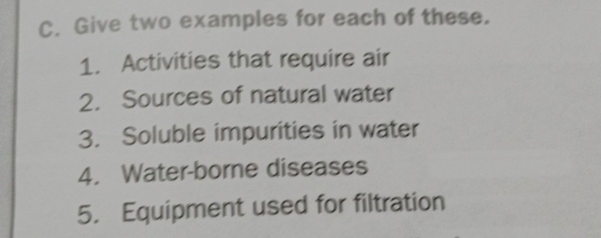 C. Give two examples for each of these. Activities that require air Sourc..