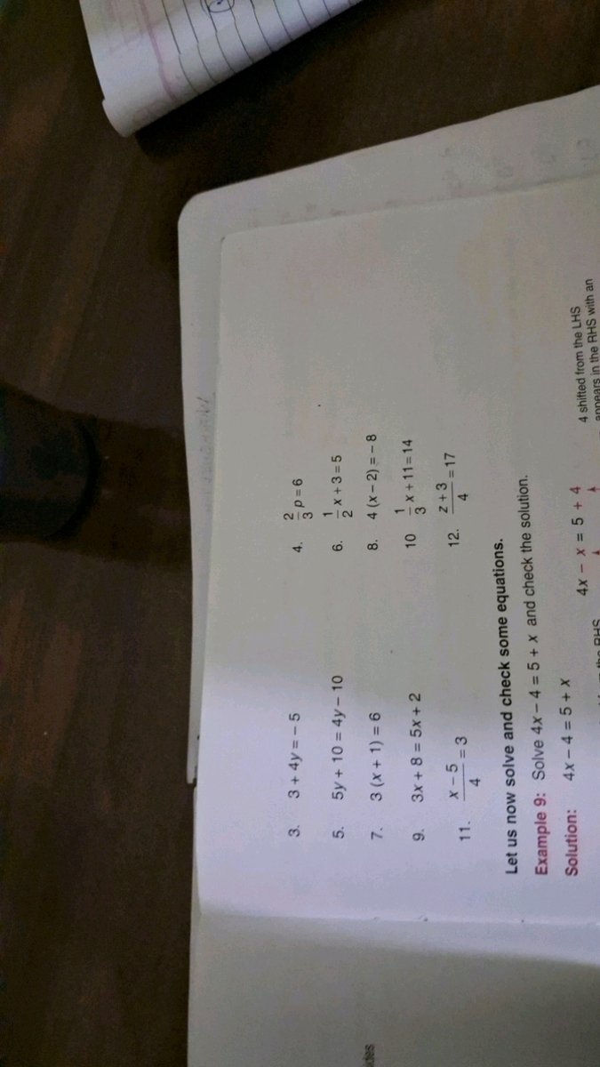 Let us now solve and check some equations. Example 9: Solve 4x - 4 = 5