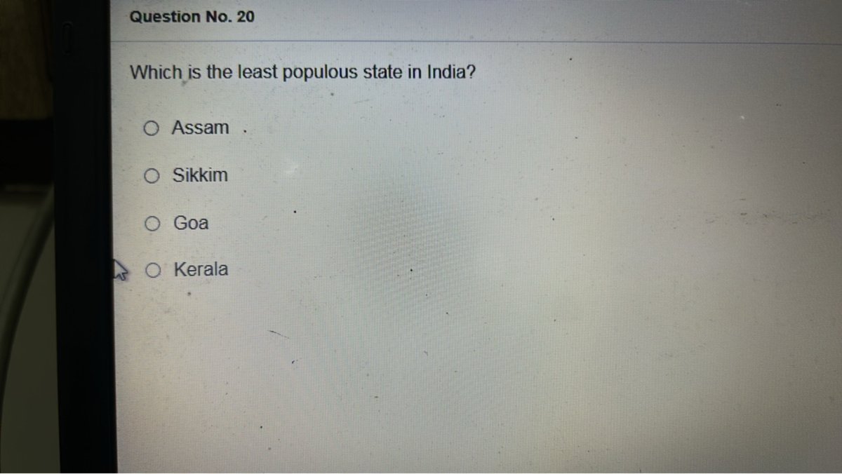 Question No. 20 Which is the least populous state in India? O Assam O Si..