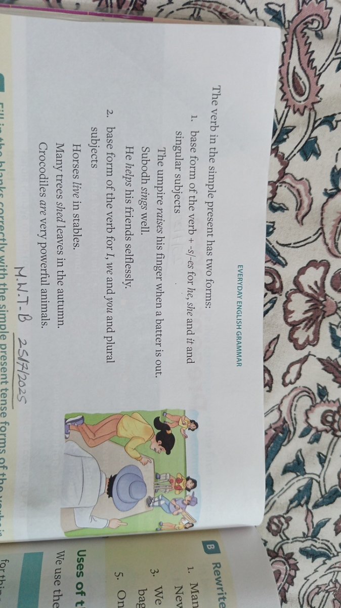 The verb in the simple present has two forms: base form of the verb + -s/..