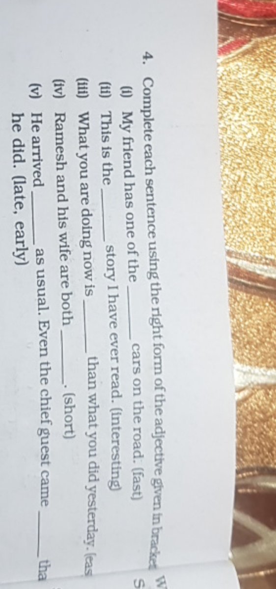 Complete each sentence using the right form of the adjective given in bra..