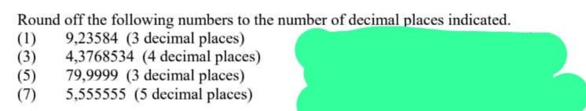 Round off the following numbers to the number of decimal places indicated..