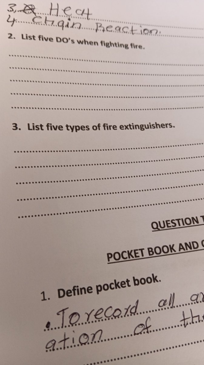 List five DO's when fighting fire. List five types of fire extinguishers..