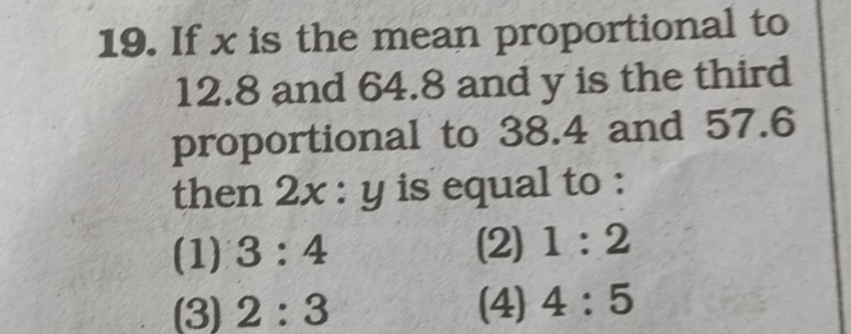 If x is the mean proportional to 12.8 and 64.8 and y is the third proport..