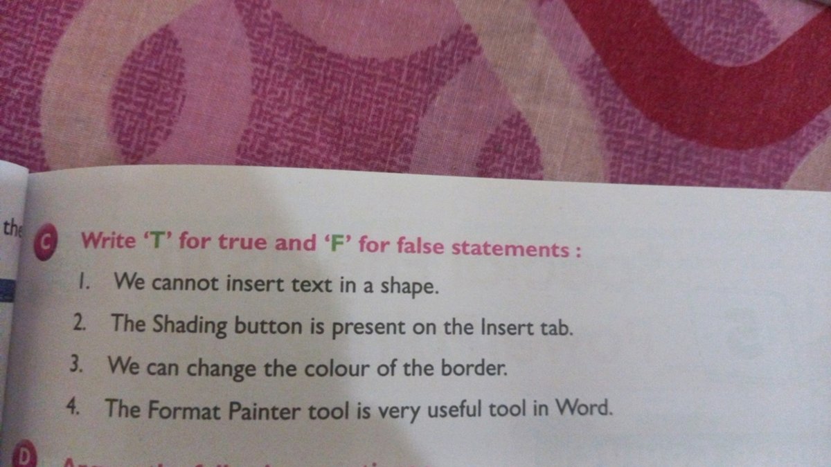 Write 'T' for true and 'F' for false statements: We cannot insert text i..