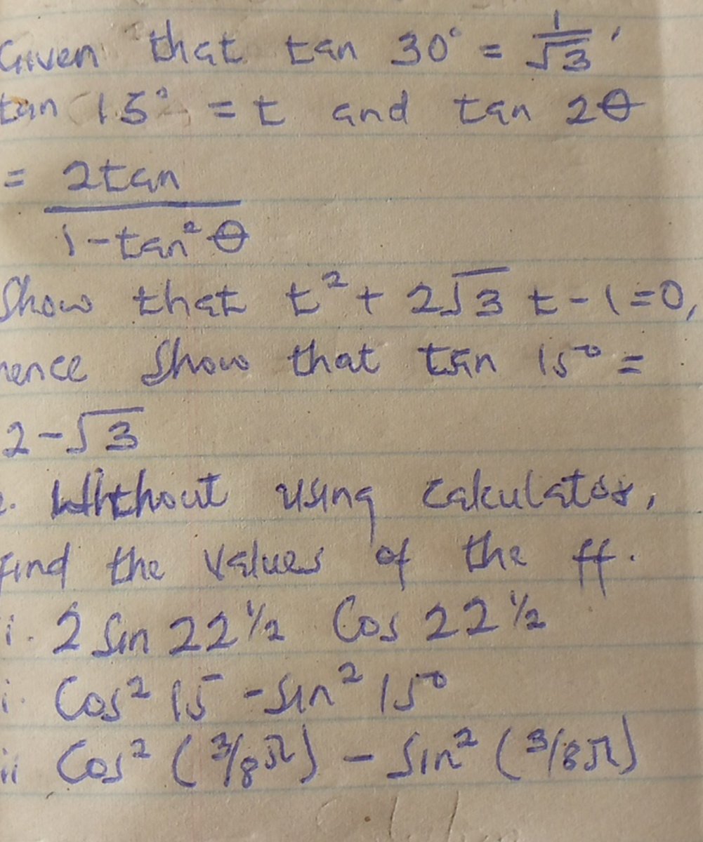 Given that \tan 30° = \frac{1}{\sqrt{3}}, \tan 15° = t and \tan 2\theta