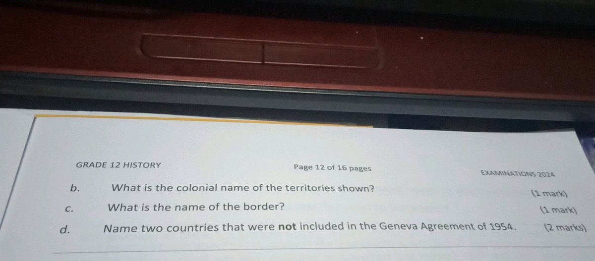 GRADE 12 HISTORY b. What is the colonial name of the territories shown?