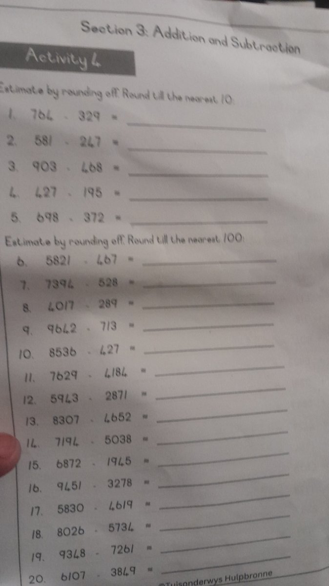 Section 3: Addition and Subtraction Activity 4 Estimate by rounding off...