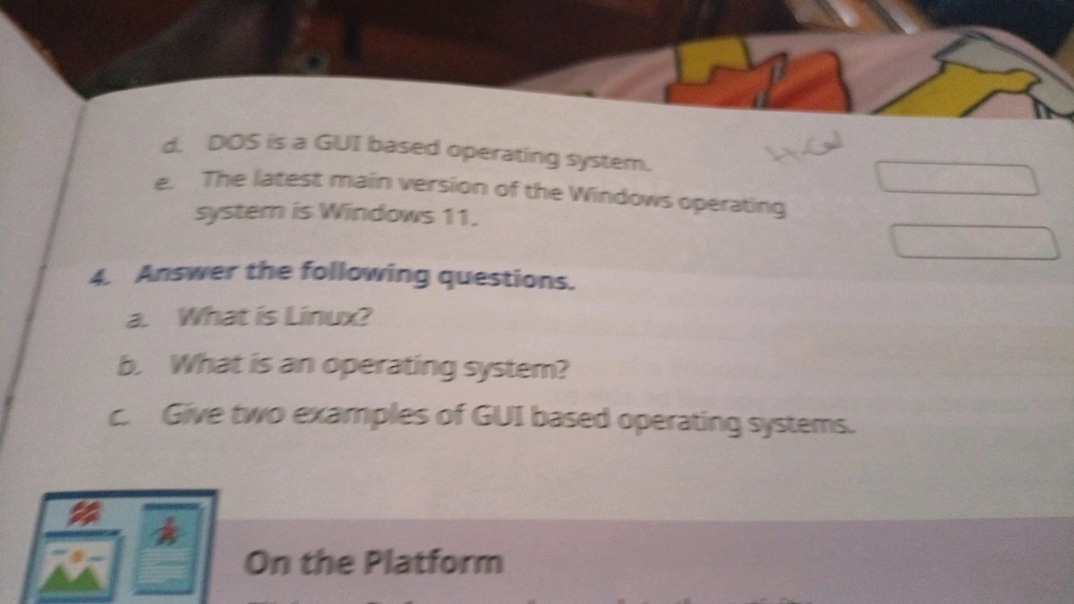 d. DOS is a GUI based operating system. e. The latest main version of the..