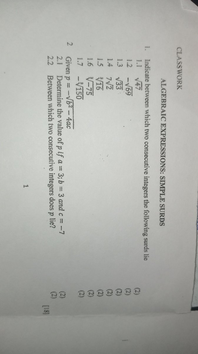 CLASSWORK ALGEBRAIC EXPRESSIONS: SIMPLE SURDS Indicate between which two..