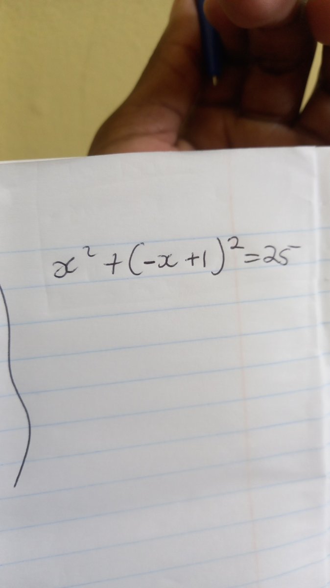 x^2 + (-x + 1)^2 = 25 | Filo