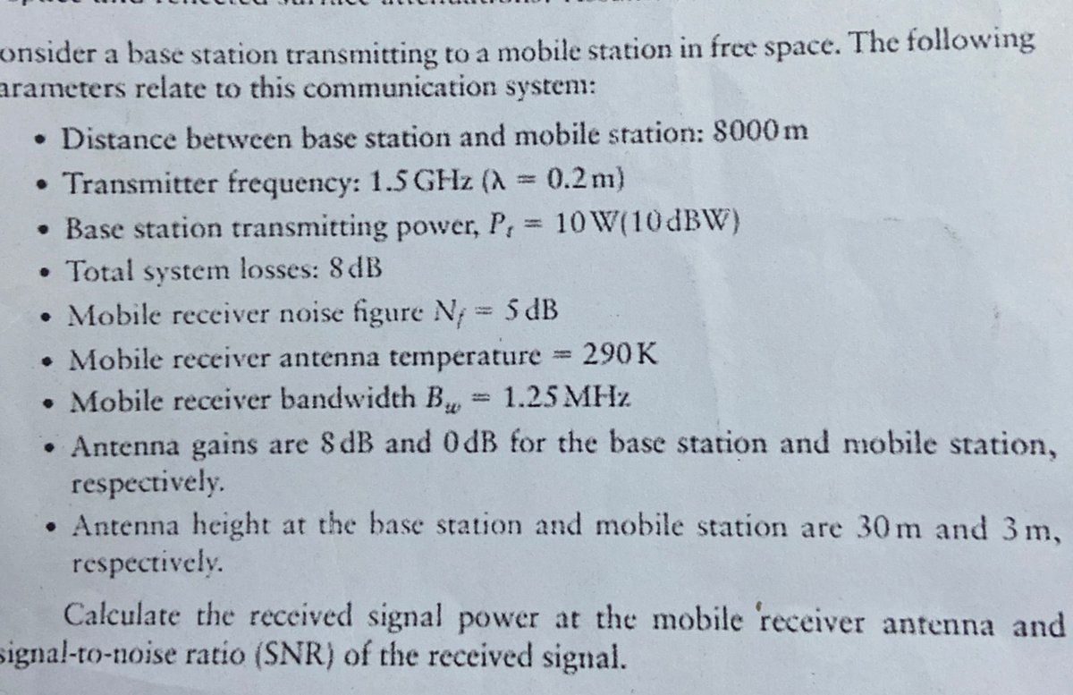 Consider a base station transmitting to a mobile station in free space. T..