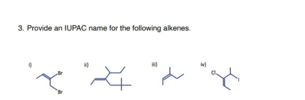 Provide an IUPAC name for the following alkenes. i) [Diagram of an alken..