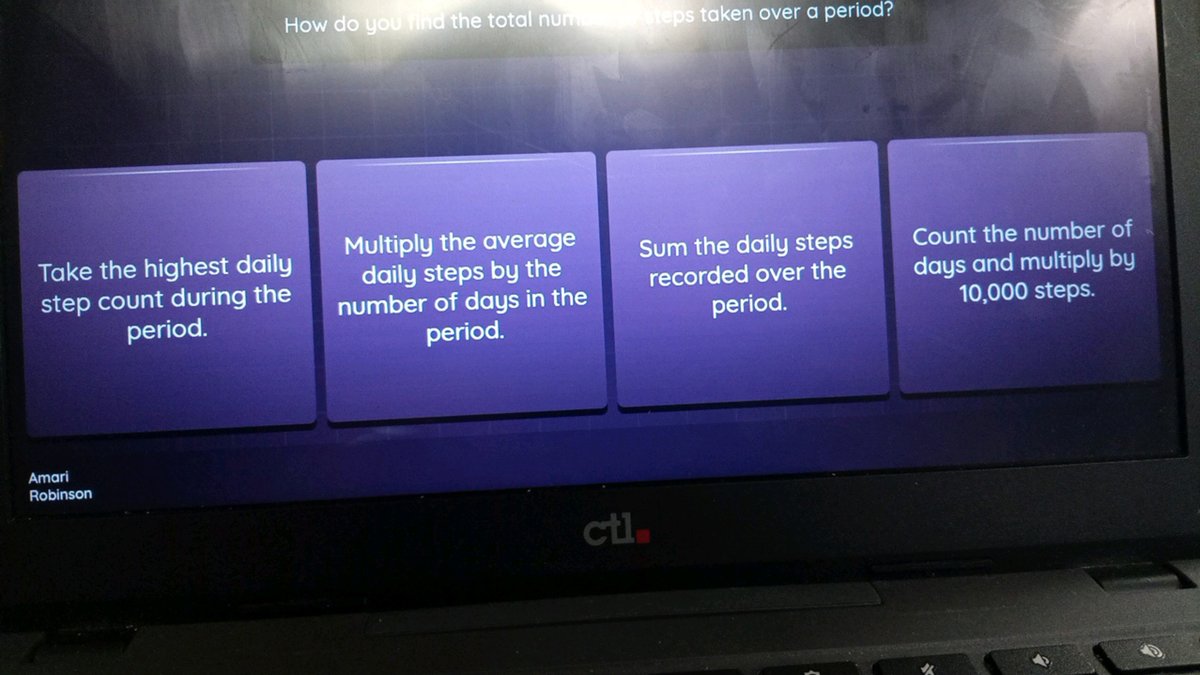 How do you find the total number of steps taken over a period? A. Take t..