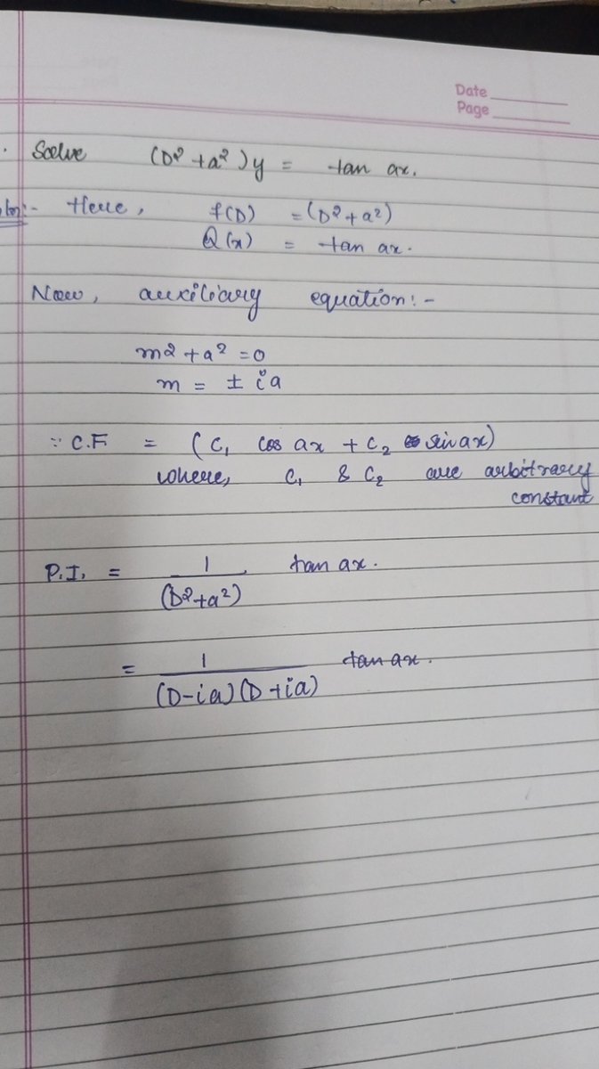 Solve (D^2 + a^2)y = \tan ax. | Filo