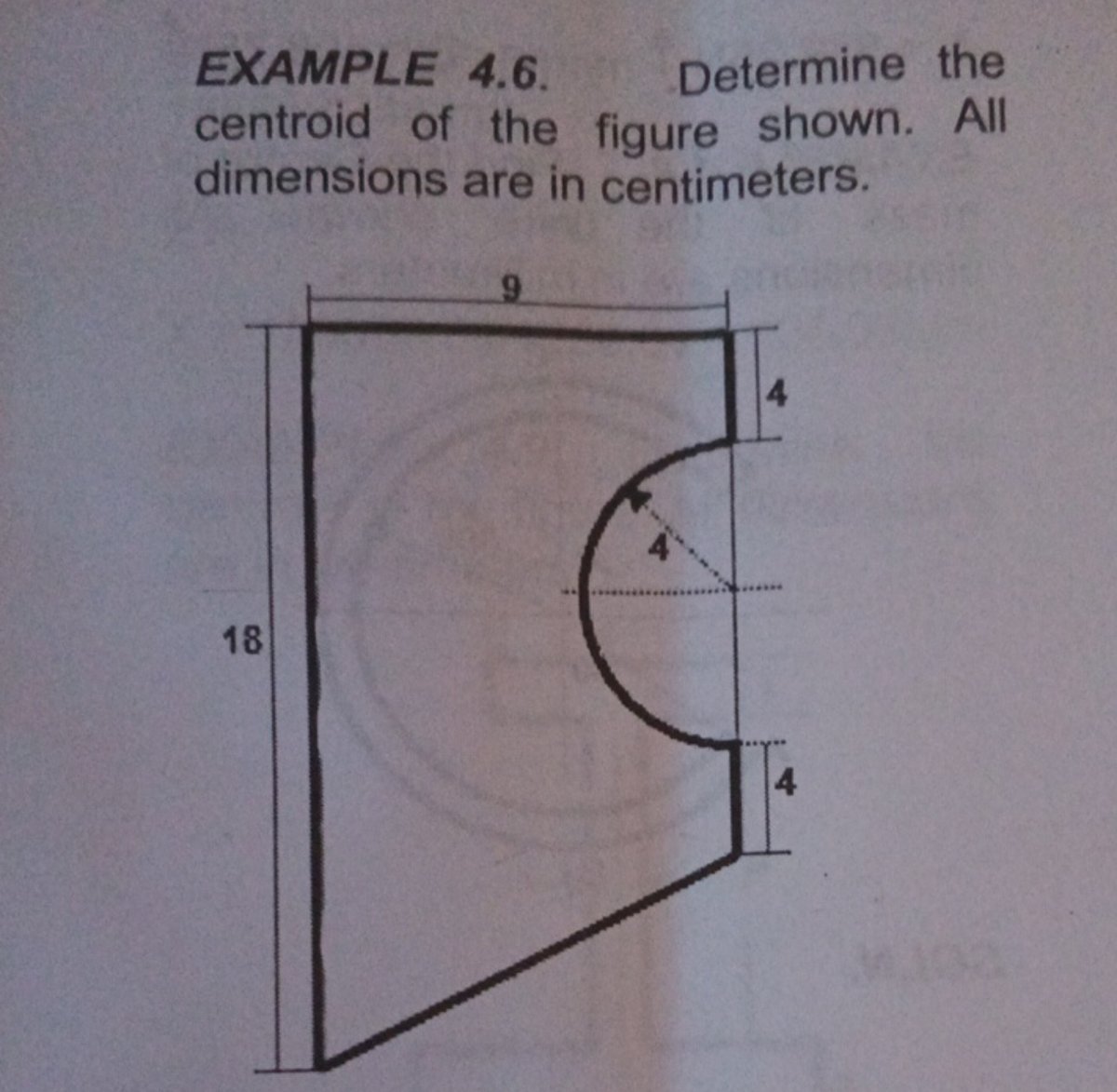 EXAMPLE 4.6. Determine the centroid of the figure shown. All dimensions a..
