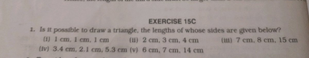 EXERCISE 15C Is it possible to draw a triangle, the lengths of whose side..