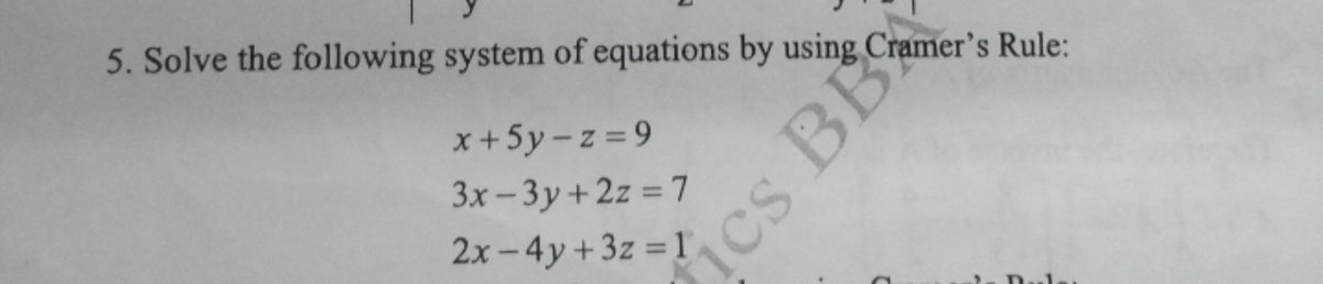Solve the following system of equations by using Cramer's Rule: x + 5y