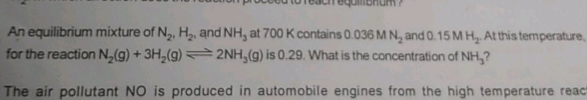 An equilibrium mixture of N₂, H₂, and NH₃ at 700 K contains 0.036 M N₂ an..
