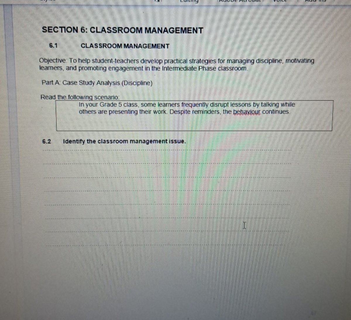 SECTION 6: CLASSROOM MANAGEMENT 6.1 CLASSROOM MANAGEMENT Objective: To