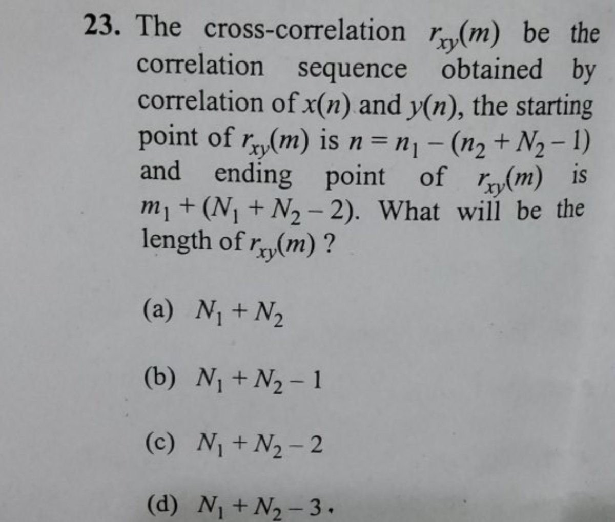 The cross-correlation r_{xy}(m) be the correlation sequence obtained by c..