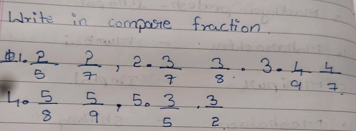 Write in compare fraction: \frac{2}{5}, \frac{2}{7}, \frac{3}{7}, \frac{..