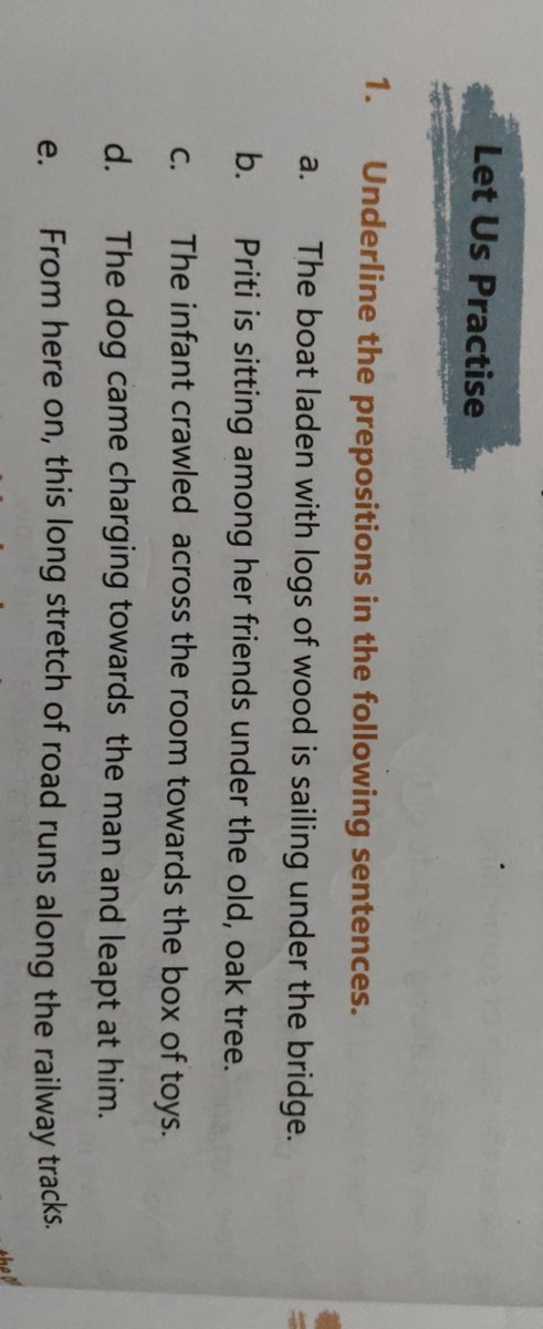 Underline the prepositions in the following sentences. a. The boat laden