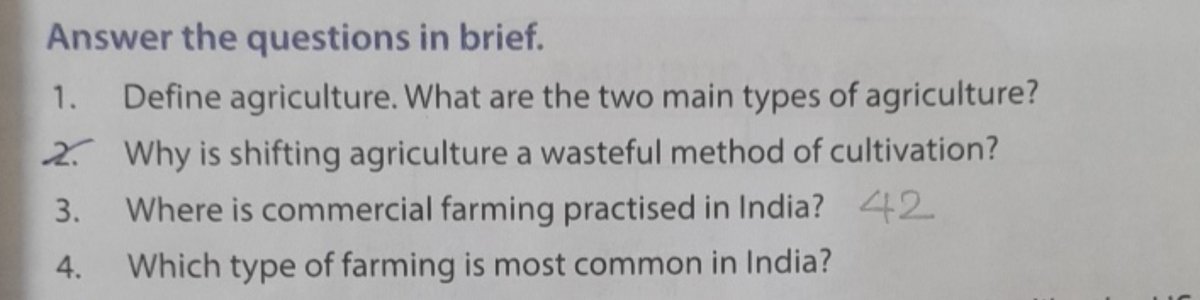 Answer the questions in brief. Define agriculture. What are the two main..